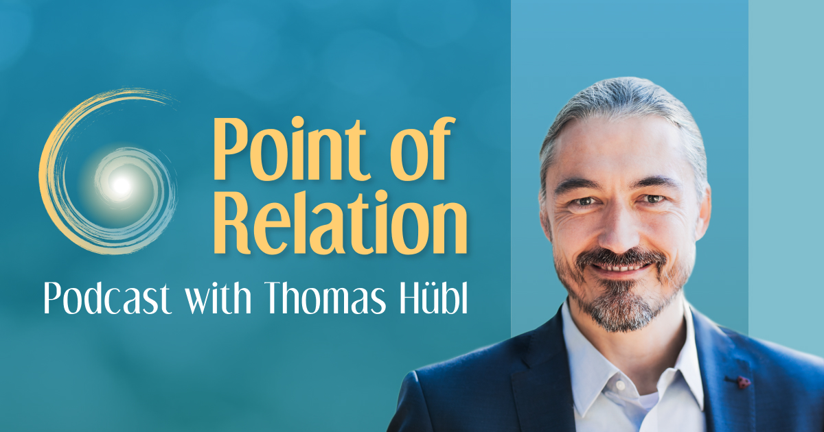 Point of Relation Podcast with Thomas Hübl