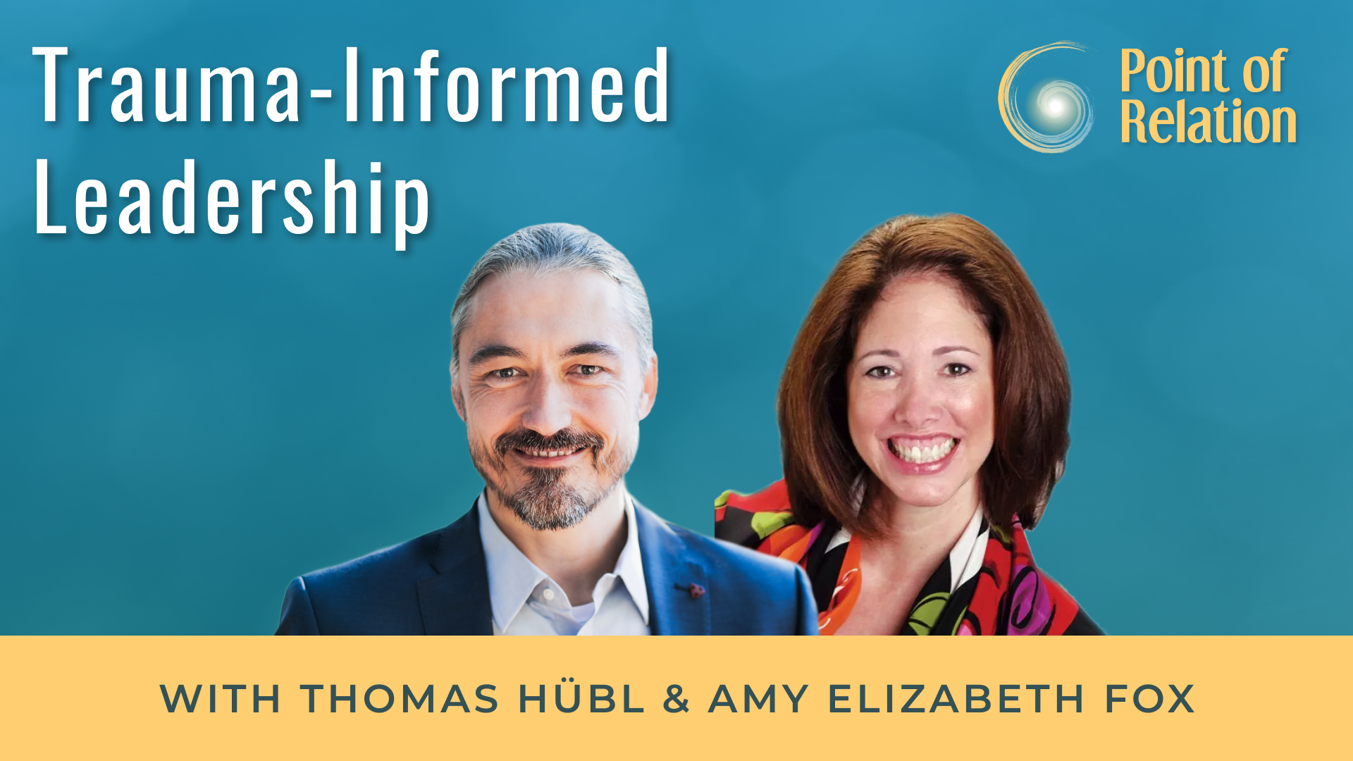 Amy Elizabeth Fox - Trauma-Informed Leadership - Point of Relation Podcast