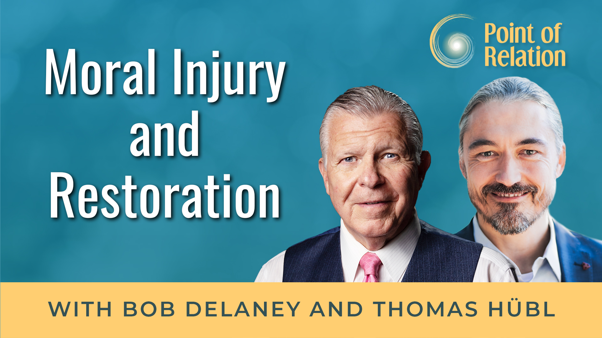 Bob Delaney - Moral Injury and Restoration - Point of Relation Podcast