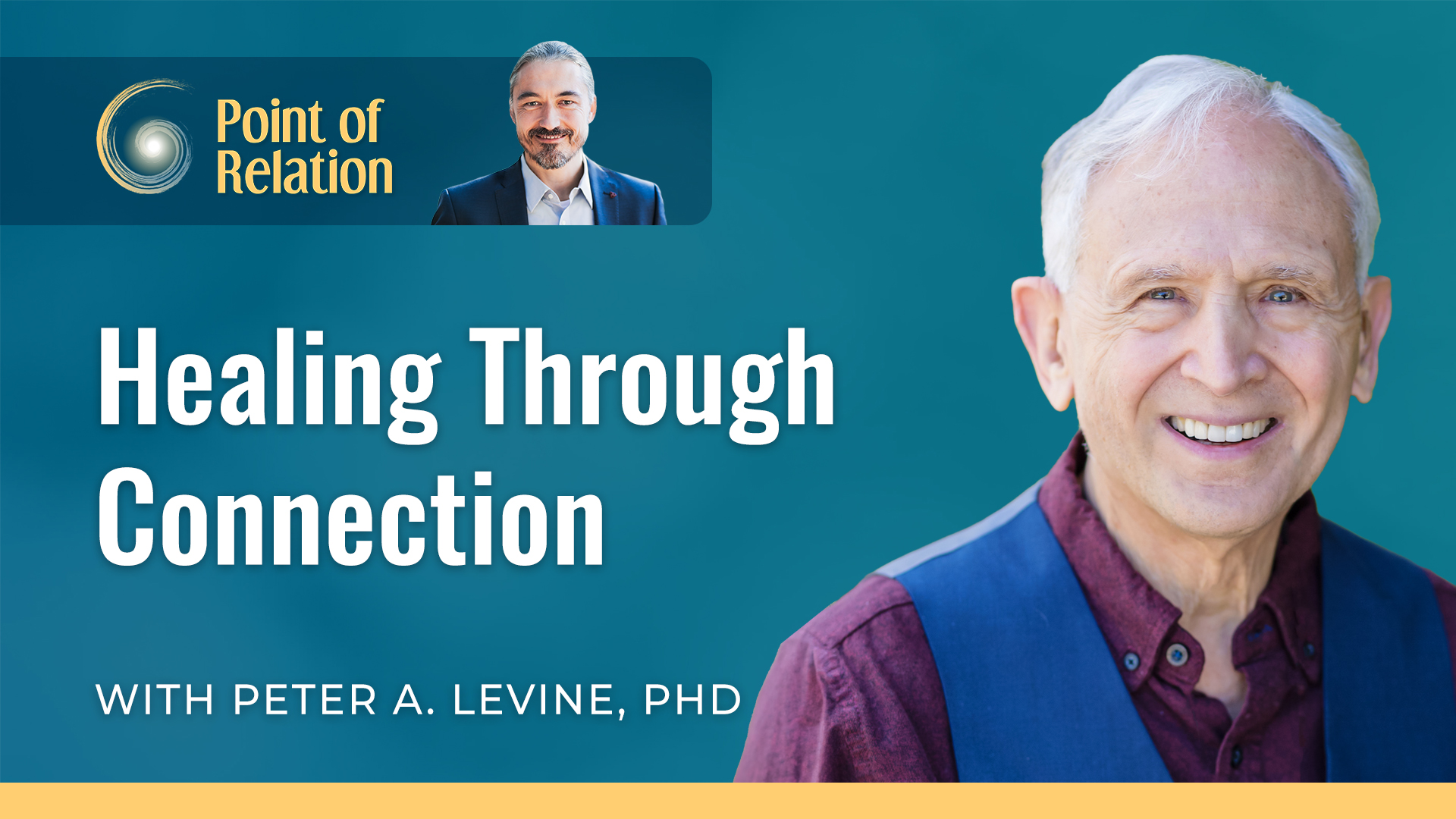 Peter A. Levine, PhD - Healing Through Connection - Point of Relation ...